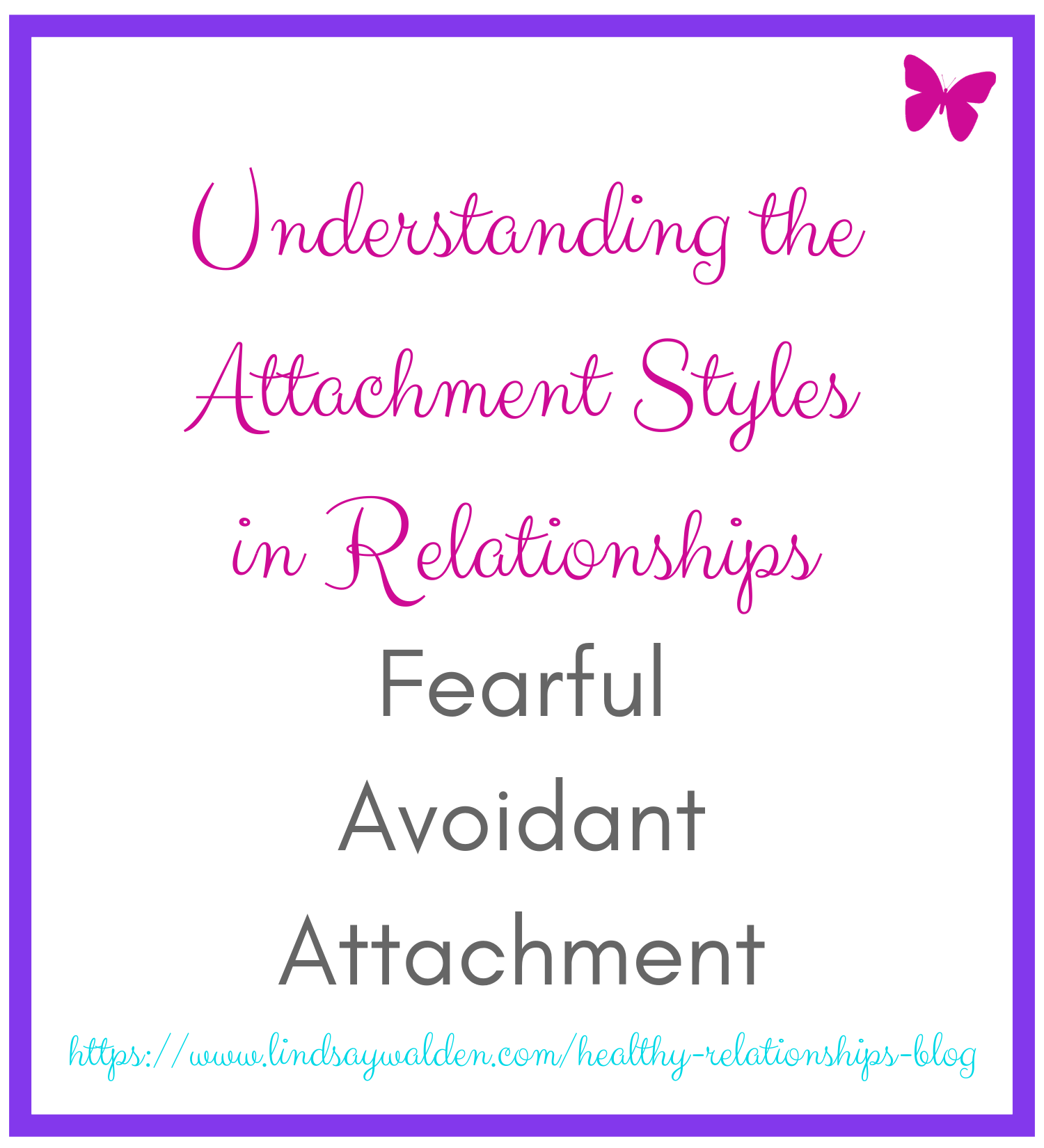 Understanding the Attachment Styles in Relationships - Dismissive Avoidant Attachment — Lindsay ...
