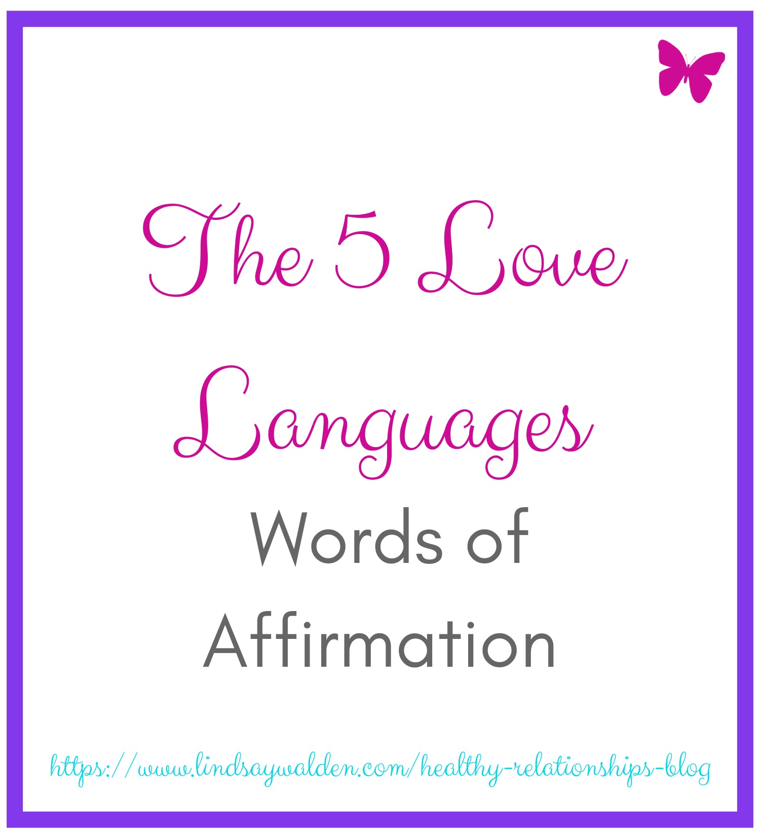 The 5 Love Languages: Words of Affirmation — Lindsay Walden