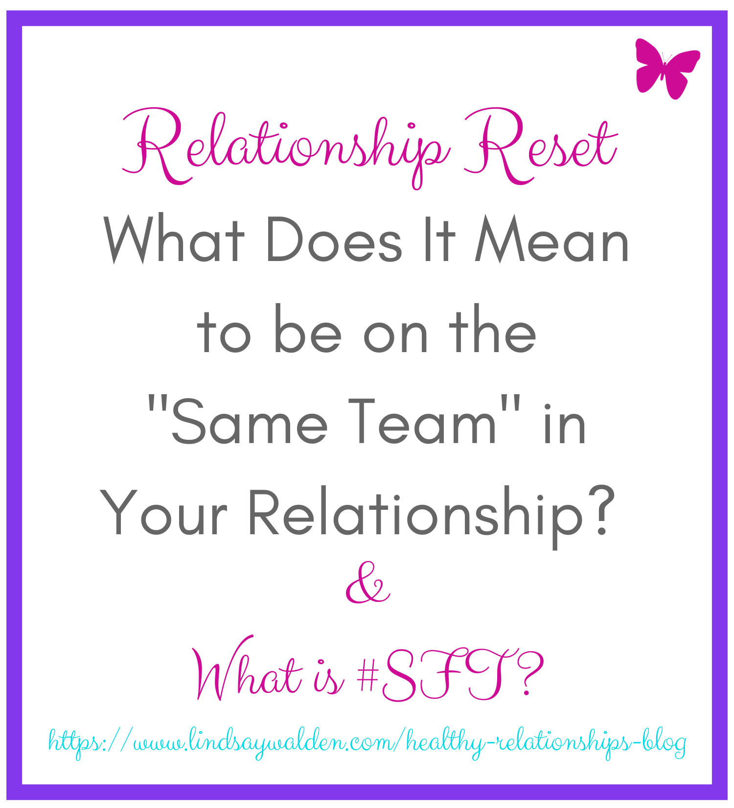 Relationship Reset - What Does It Mean to be on the "Same Team" in Your ...