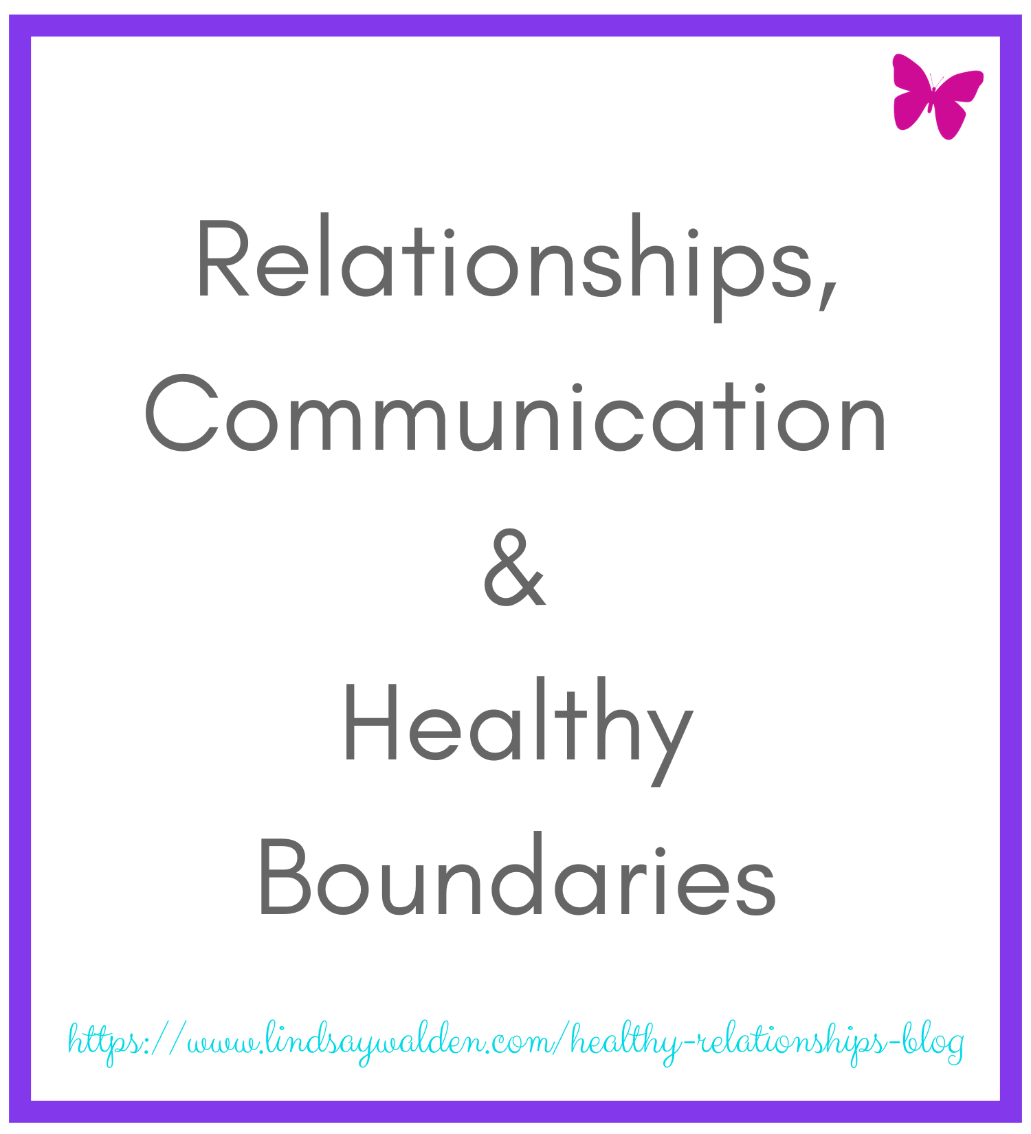 Relationships, Communication & Healthy Boundaries — Lindsay Walden