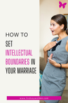 Relationships, Communication & Setting Healthy Boundaries: Intellectual ...