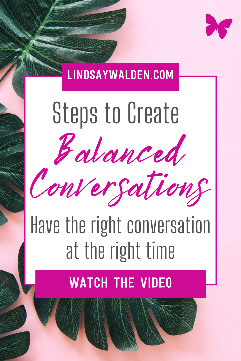 Creating Balanced Relationship Conversations — Lindsay Walden
