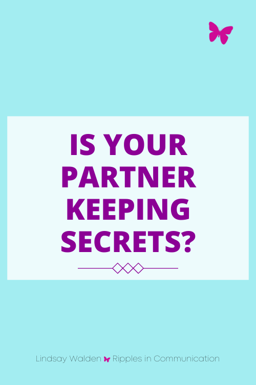How to Tell Your Partner Is Hiding Something From You — Lindsay Walden