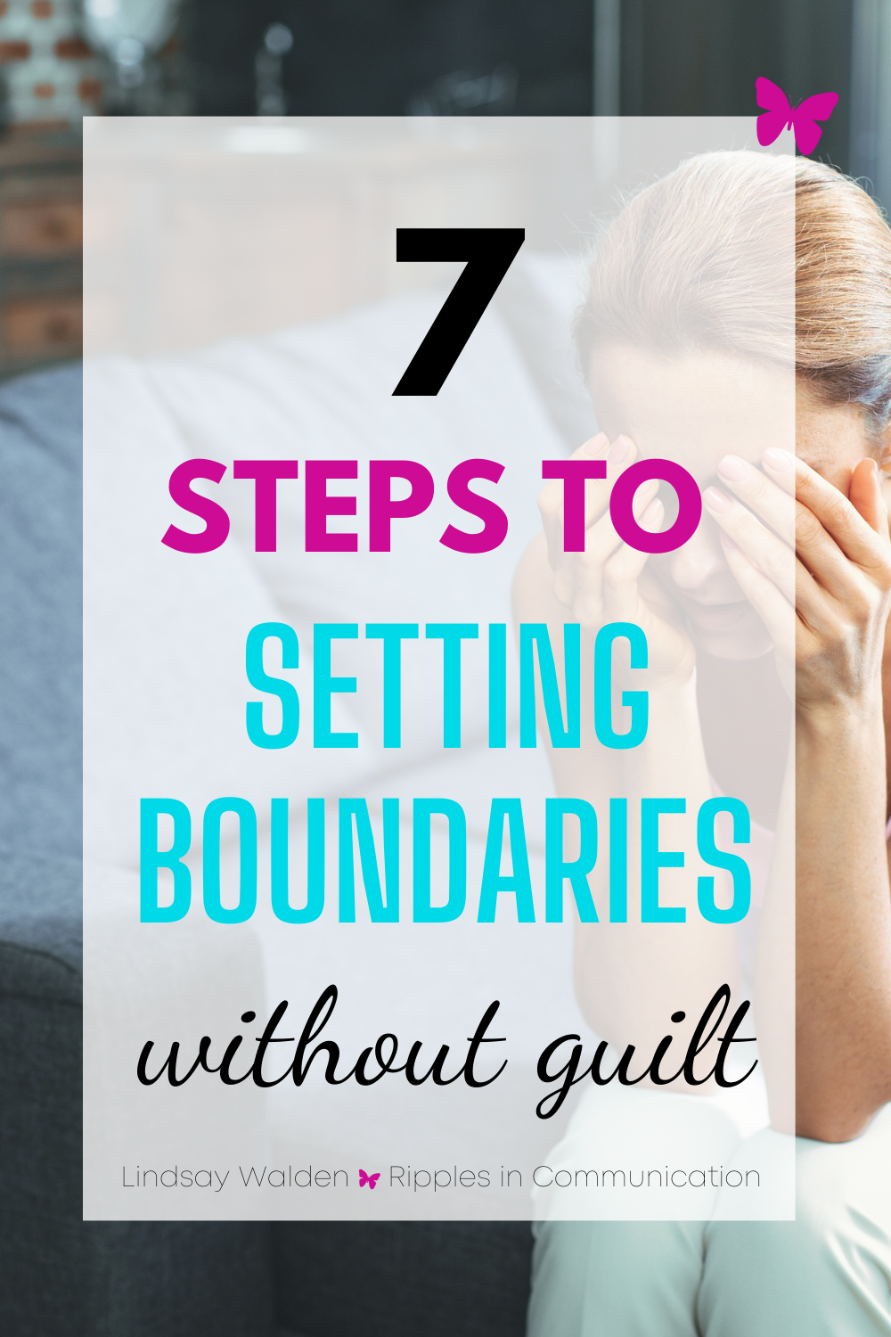 How to Set Boundaries in a Relationship Without Feeling Guilty — Lindsay Walden