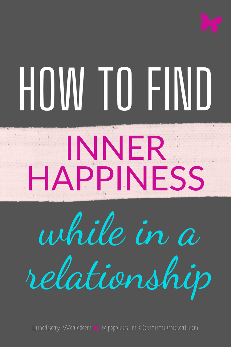 Finding Happiness in Your Relationship While You Learn to Love Yourself ...