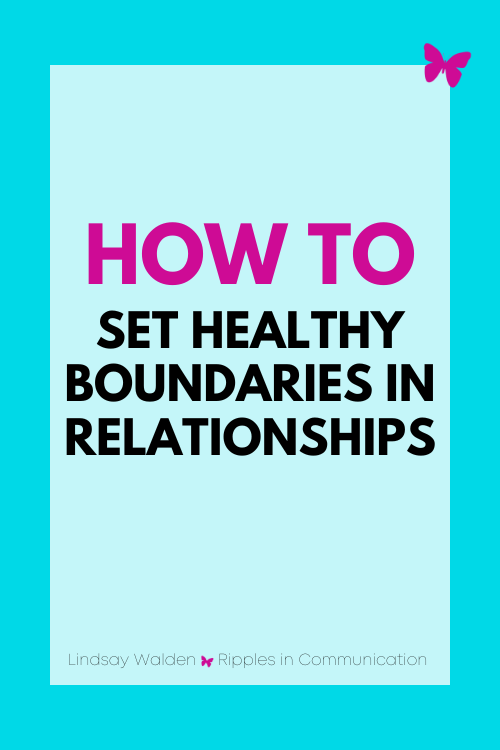 How Setting Boundaries Can Strengthen Your Relationship and Build ...