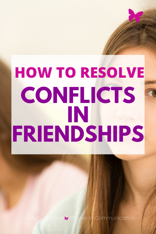 How to Resolve Conflicts Between Friends and Rebuild the Friendship ...