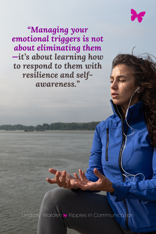 How To Manage Emotional Triggers And Take Back Control Of Your Reactions — Lindsay Walden