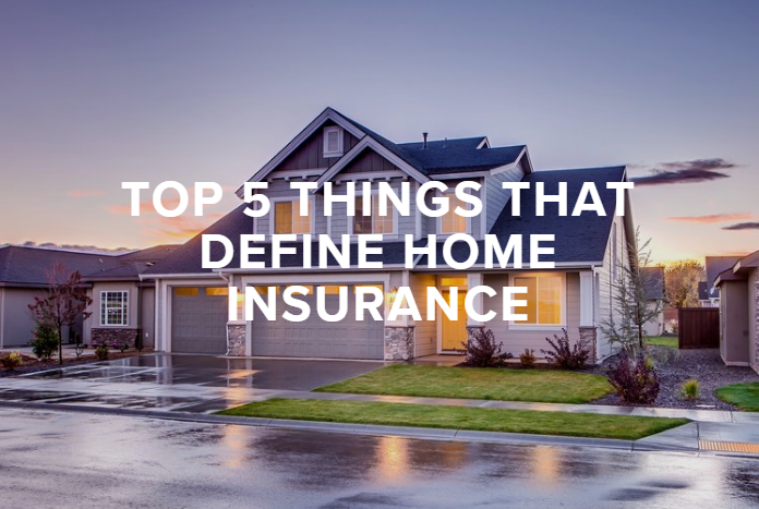 Top 5 things that Define Home Insurance — Jackson Insurance Services