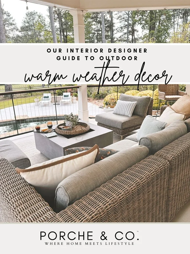 Our Interior Designer Guide to Outdoor Warm Weather Decor & Furnishings ...