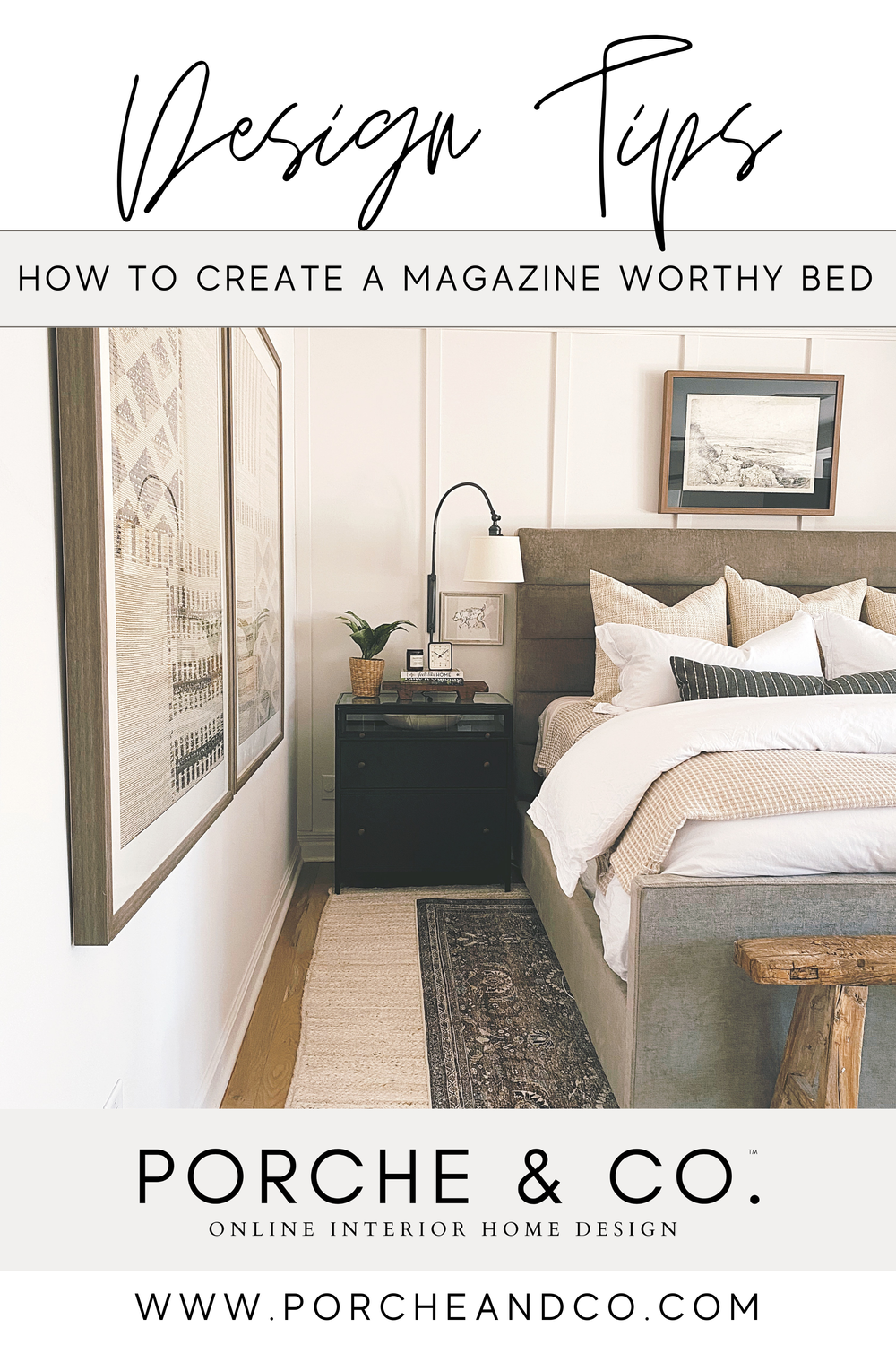 How to Create a Magazine Worthy Bed — Porche & Co.