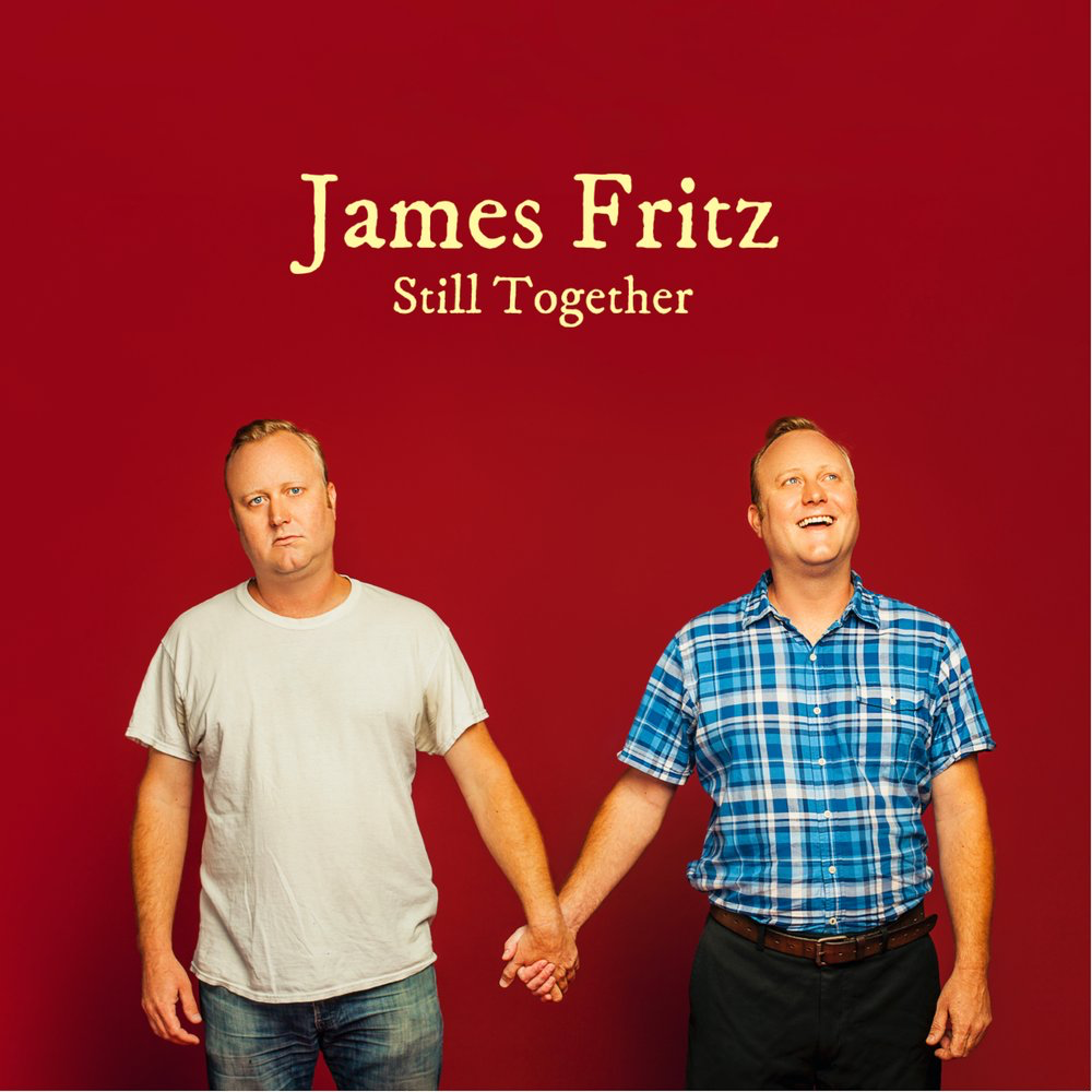 STILL TOGETHER — James Fritz