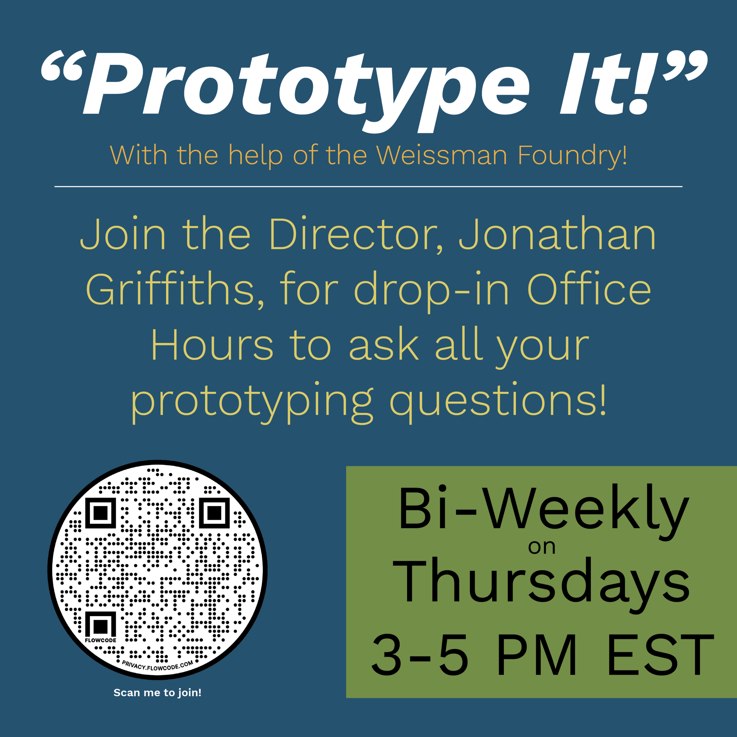 "Prototype It!" - Office Hours with the Director — Weissman Foundry
