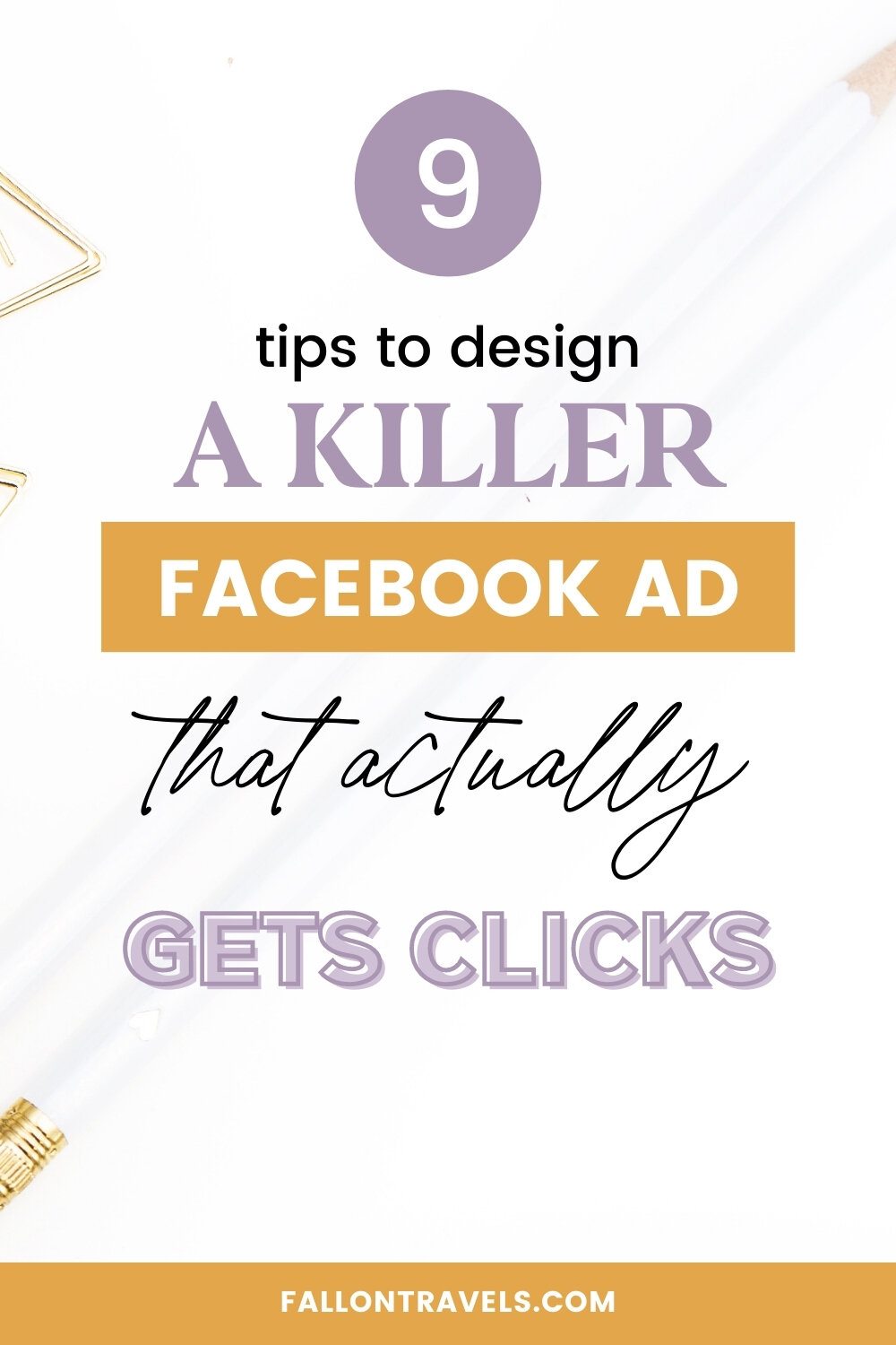 9 Tips To Design Killer Facebook Ad Images That Sell — Fallon Travels