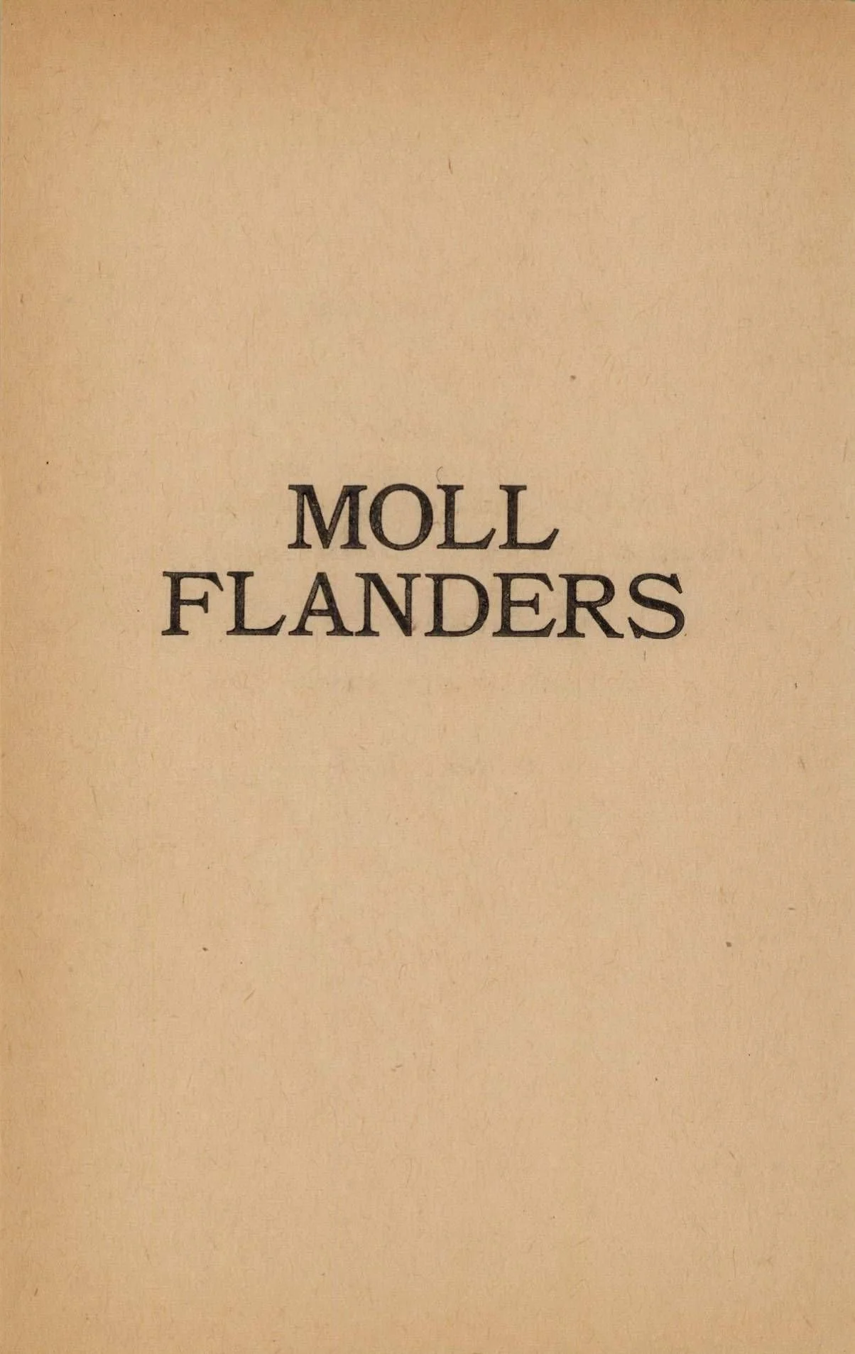 Moll Flanders by Daniel Defoe — The Gardner Francis Fox Library