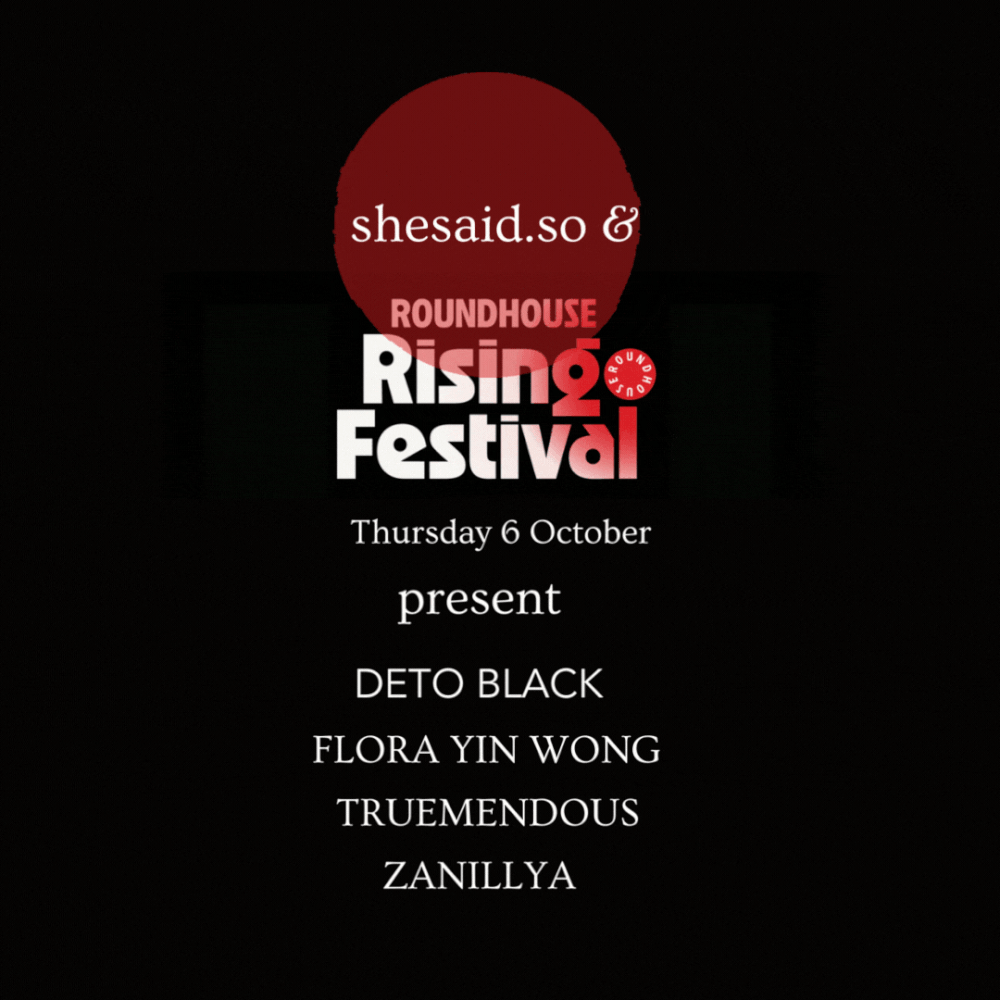 shesaid.so Showcase at Roundhouse's Rising Festival — shesaid.so