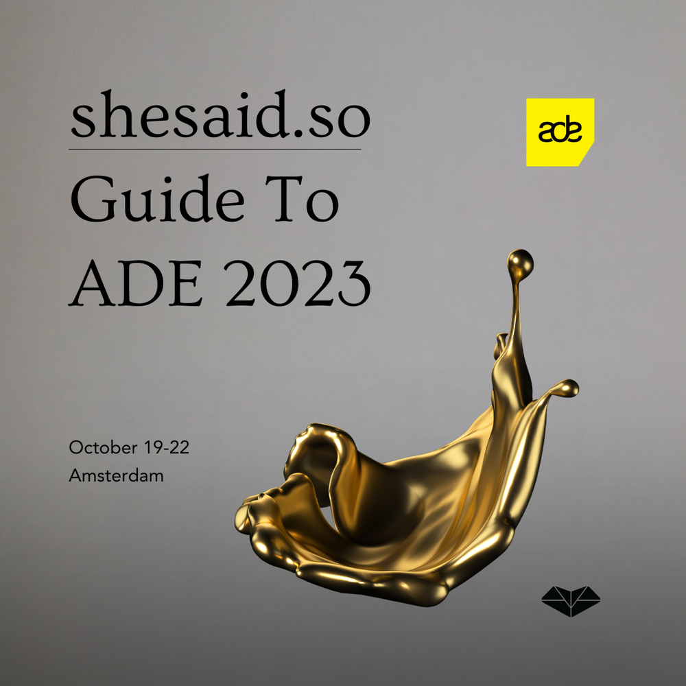 shesaid.so Guide to ADE 2023 — shesaid.so