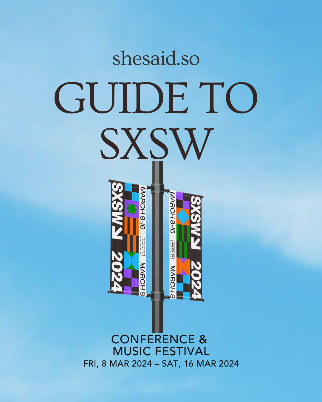shesaid.so Guide to SXSW 2024 — shesaid.so