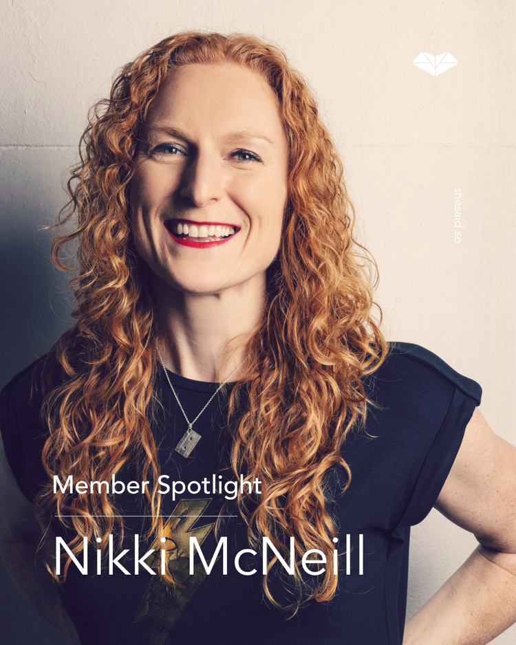 Member Spotlight #045: Nikki McNeil — shesaid.so