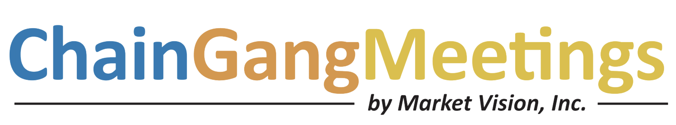 Chain Gang Meetings — Market Vision, Inc.