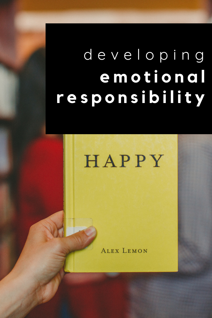 developing emotional responsibility — braceybee