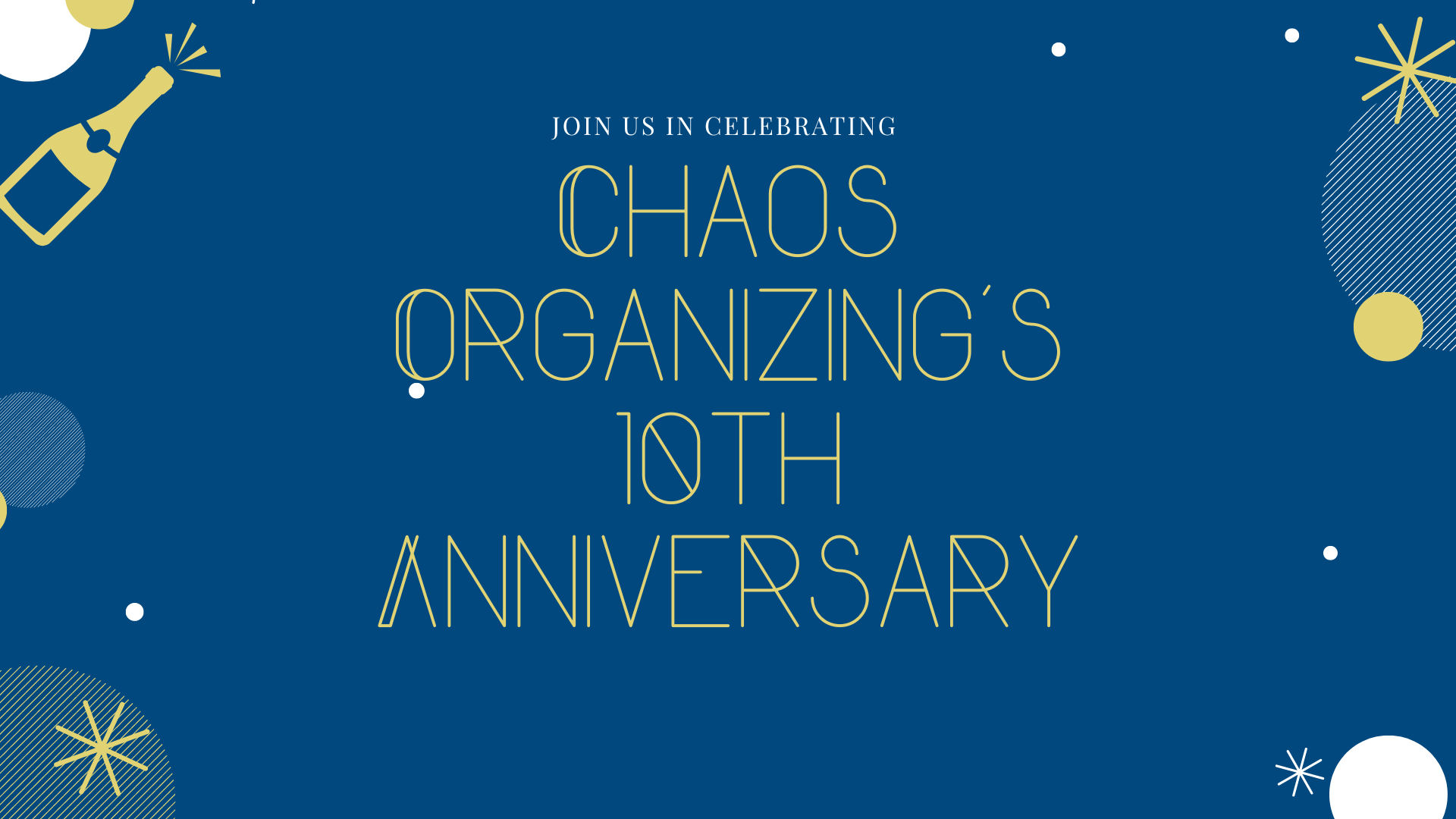 Chaos Organizing is 10! — Chaos Organizing Chaos Organizing is 10! — Chaos Organizing