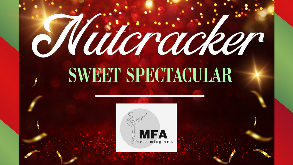 Nutcracker Sweet Spectacular — MFA STUDIOS | Dance, Acro, Cheer ...