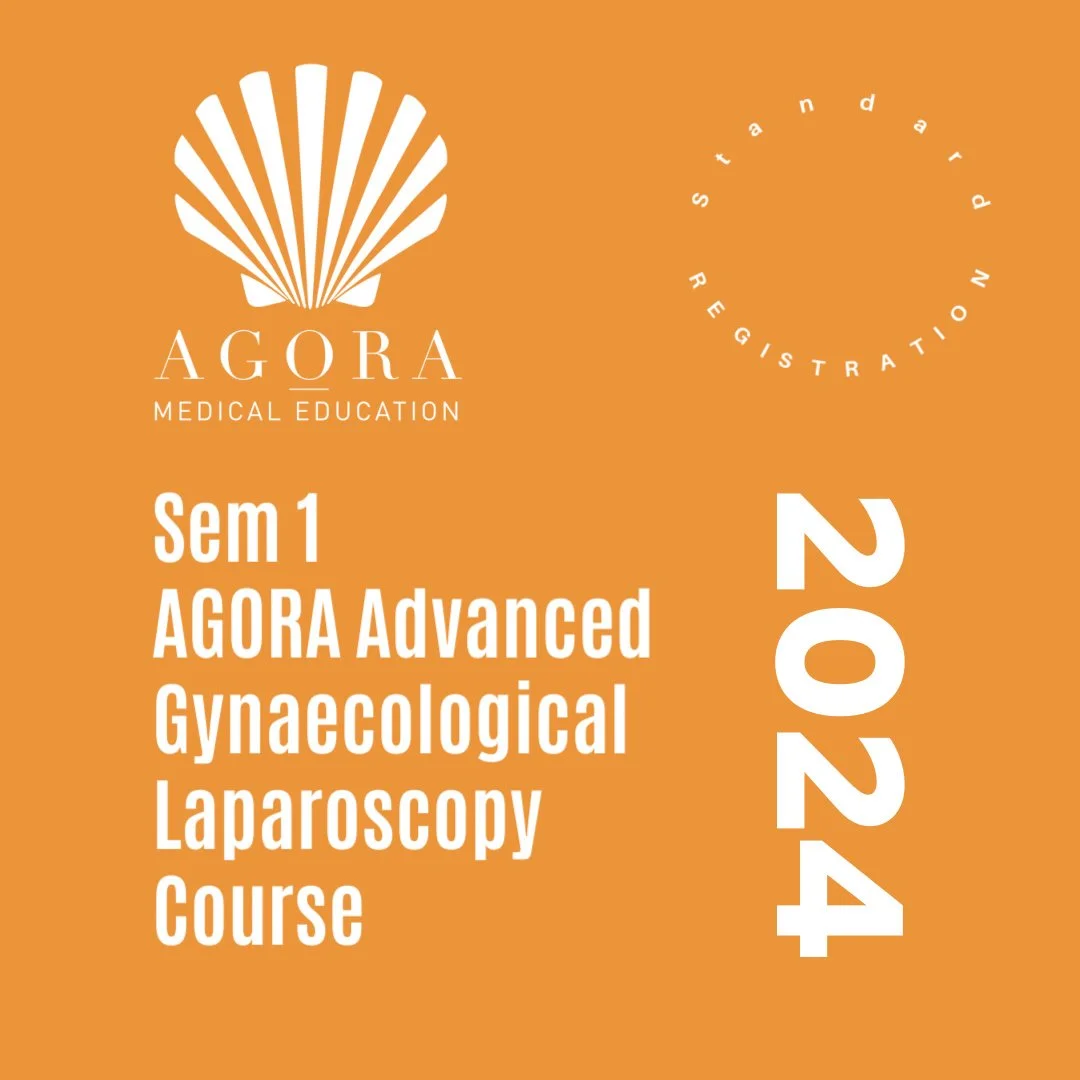 AGORA — Semester 1 AGORA Advanced Gynaecological Laparoscopy Course
