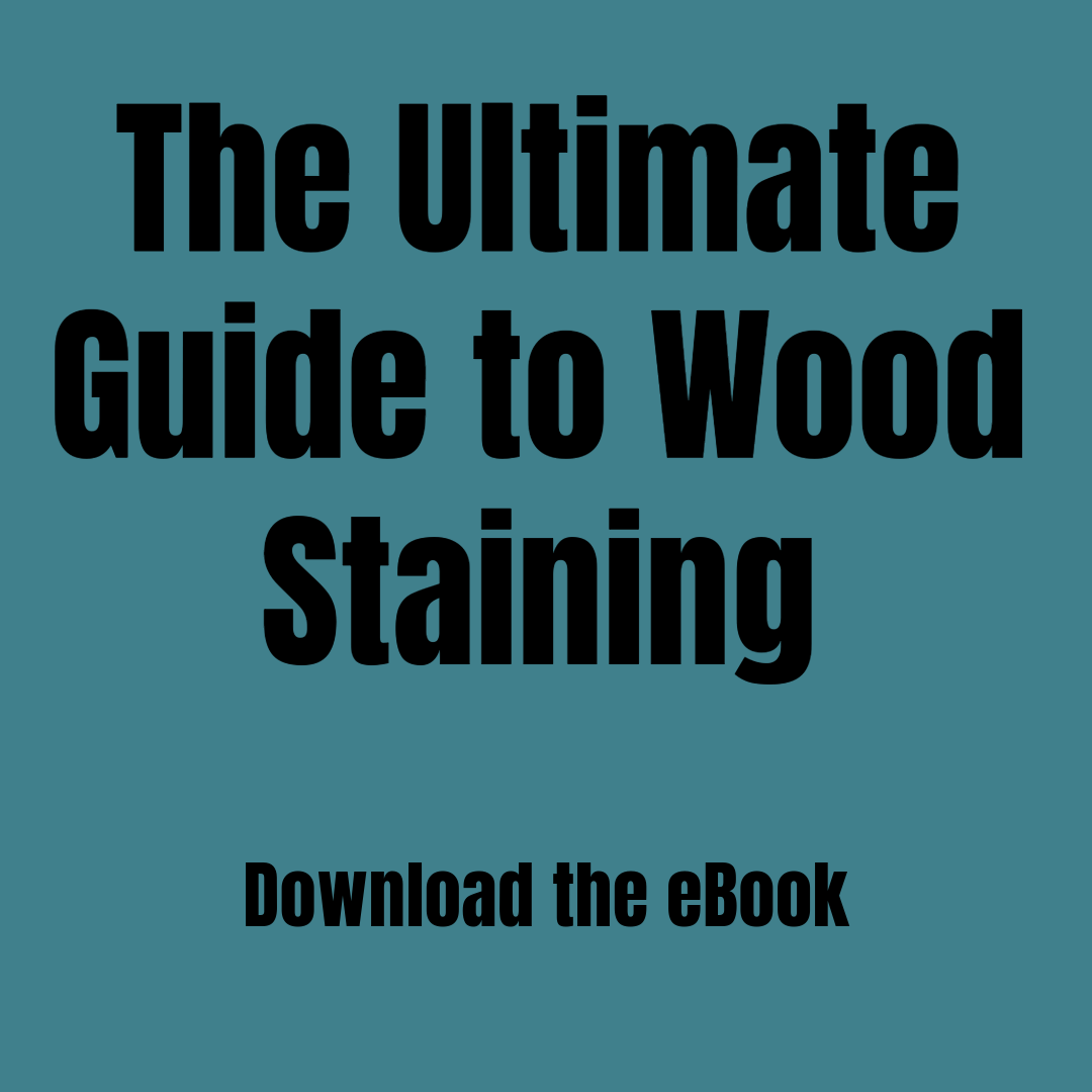 The Ultimate Guide to Wood Staining - eBook — Biscuit Tree Woodworks