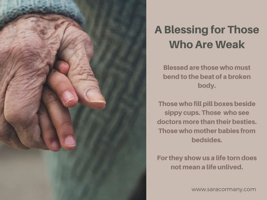 A Blessing for Those Who Are Weak — Sara Cormany