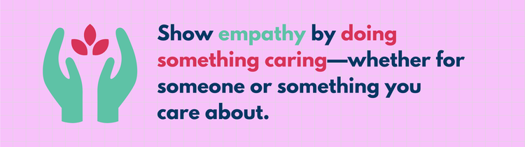 How to Show Empathy Through Caring — Making Caring Common