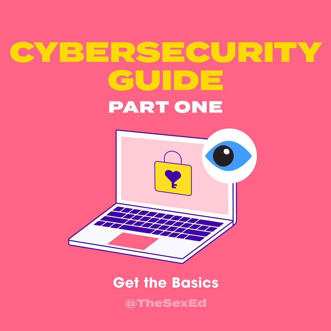 Cybersecurity Part One — The Sex Ed