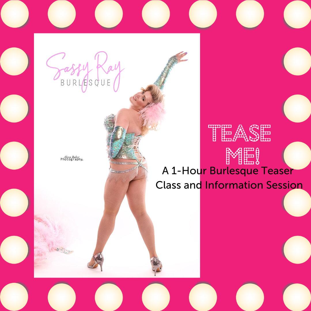 Tease Me! An Introductory Burlesque Teaser Class and Info Session — Brass Butterflies