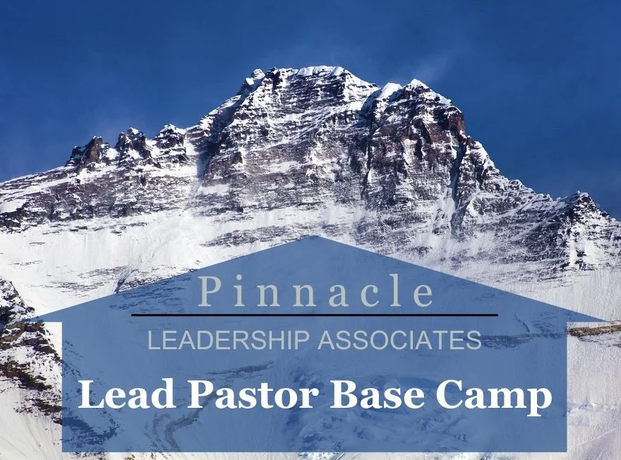 Lead Pastor Base Camp — Pinnacle Leadership Associates