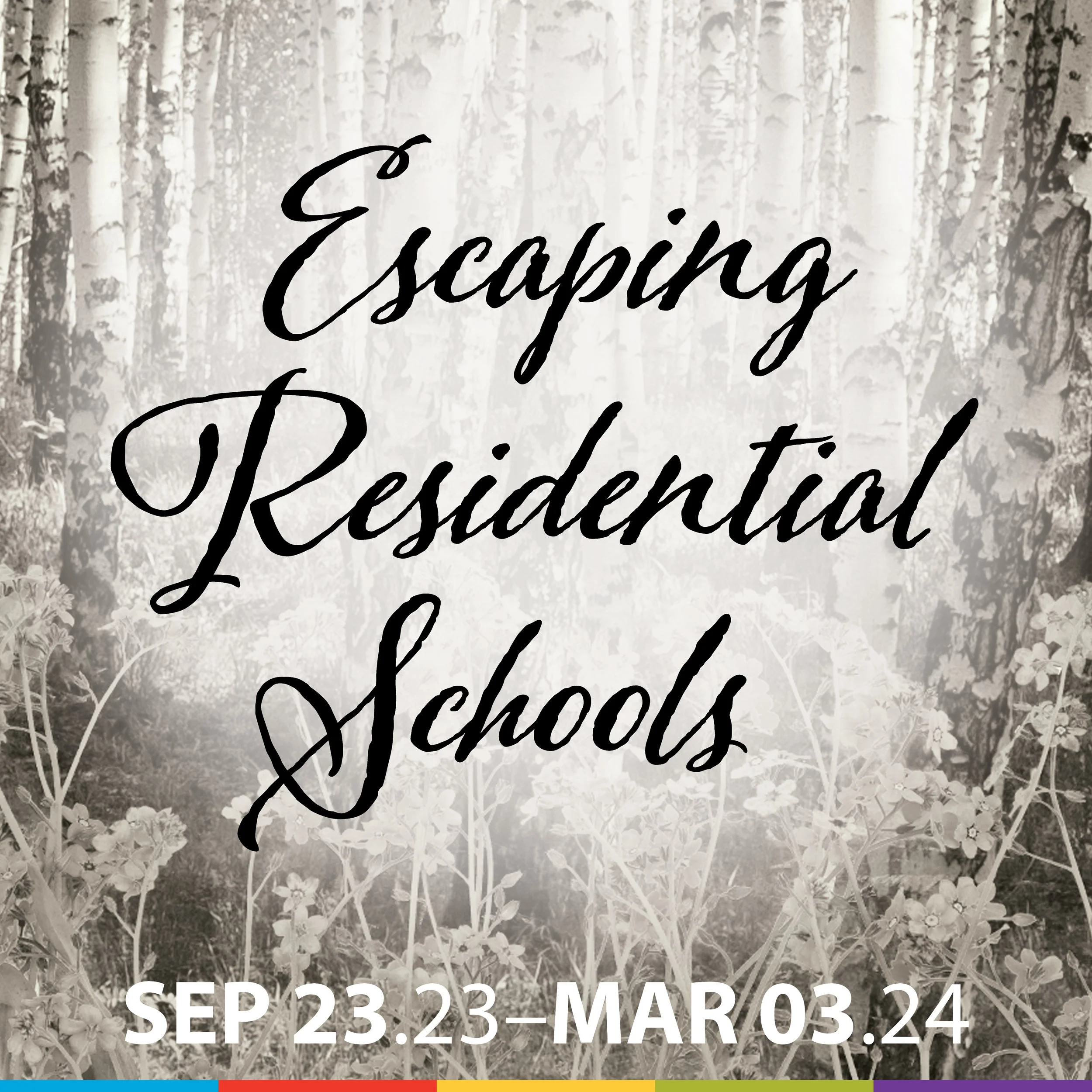 Escaping Residential Schools: Running for their Lives — Galt Museum ...