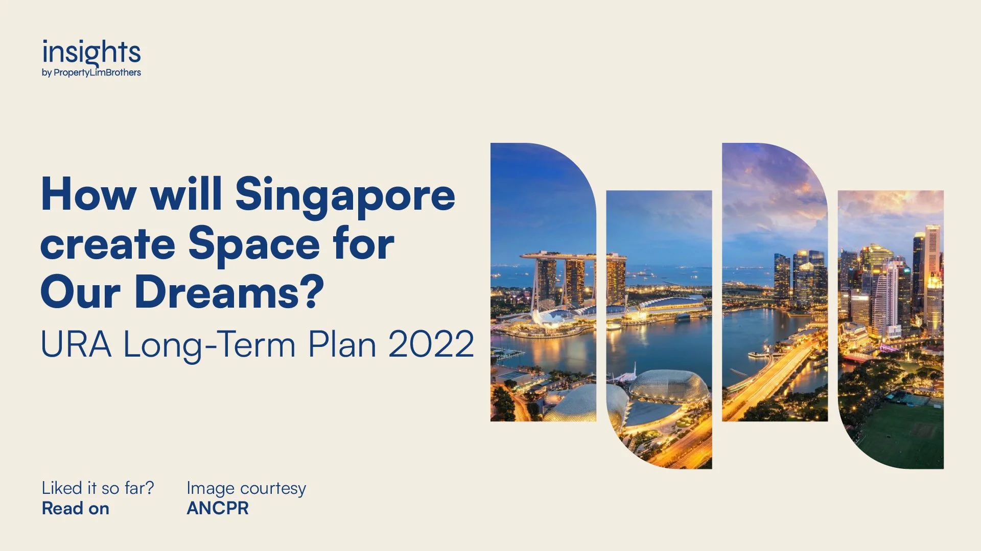 How will Singapore create Space for Our Dreams? URA Long-Term Plan 2022 ...