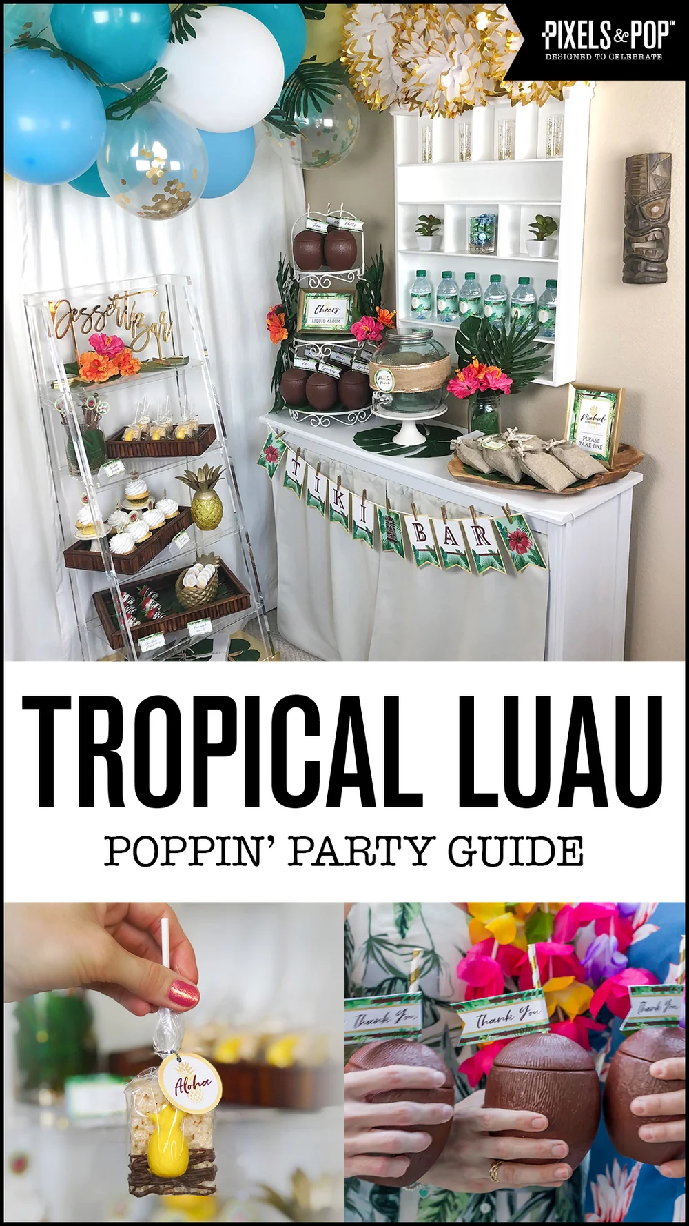 Tropical Luau Party Guide — Pixels & Pop