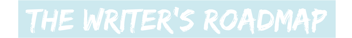 The Writer's Roadmap