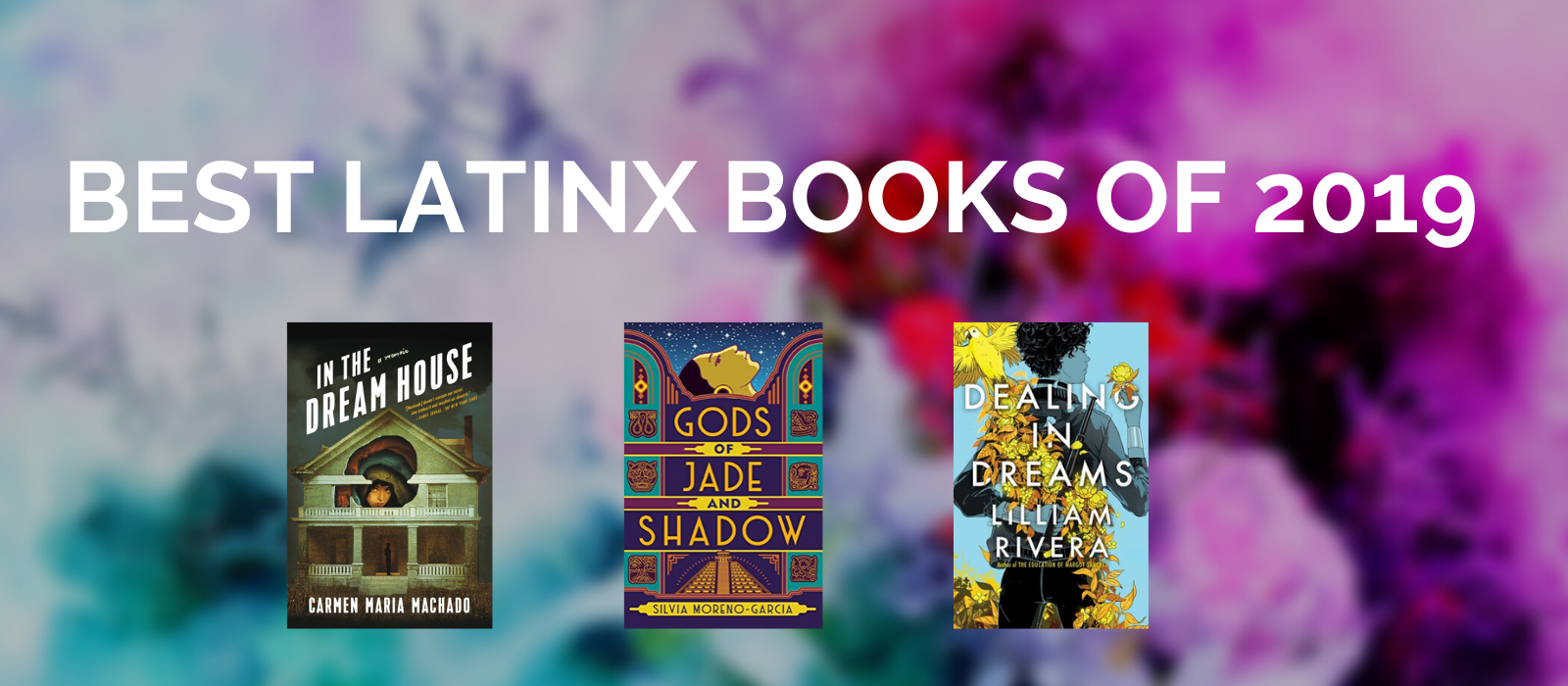 Best Latinx Books of 2019 — Latinx in Publishing