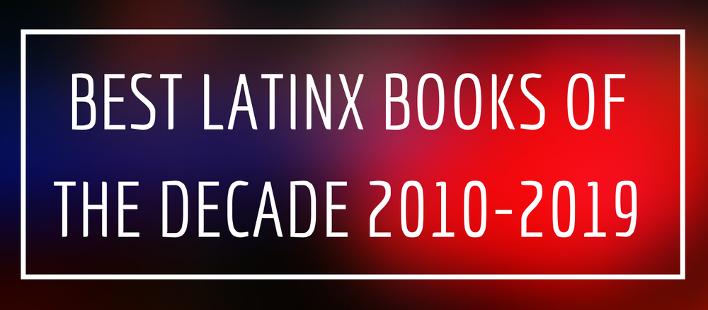 Best Latinx Books of the Decade, According to Twitter — Latinx in ...