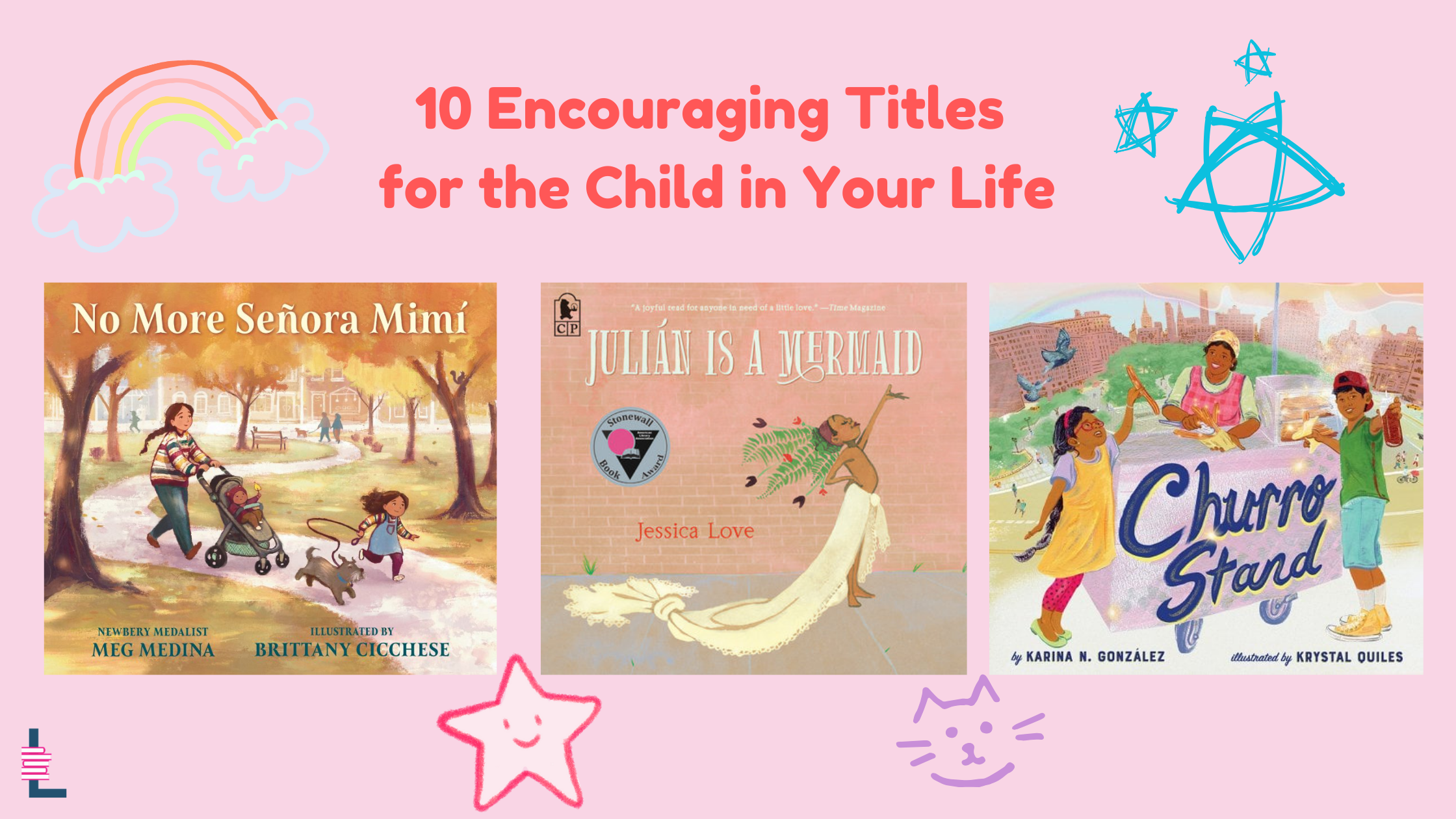 10 Encouraging Titles for the Child in Your Life — Latinx in Publishing