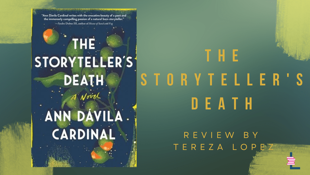 Review: The Storyteller’s Death by Ann Dávila Cardinal — Latinx in ...