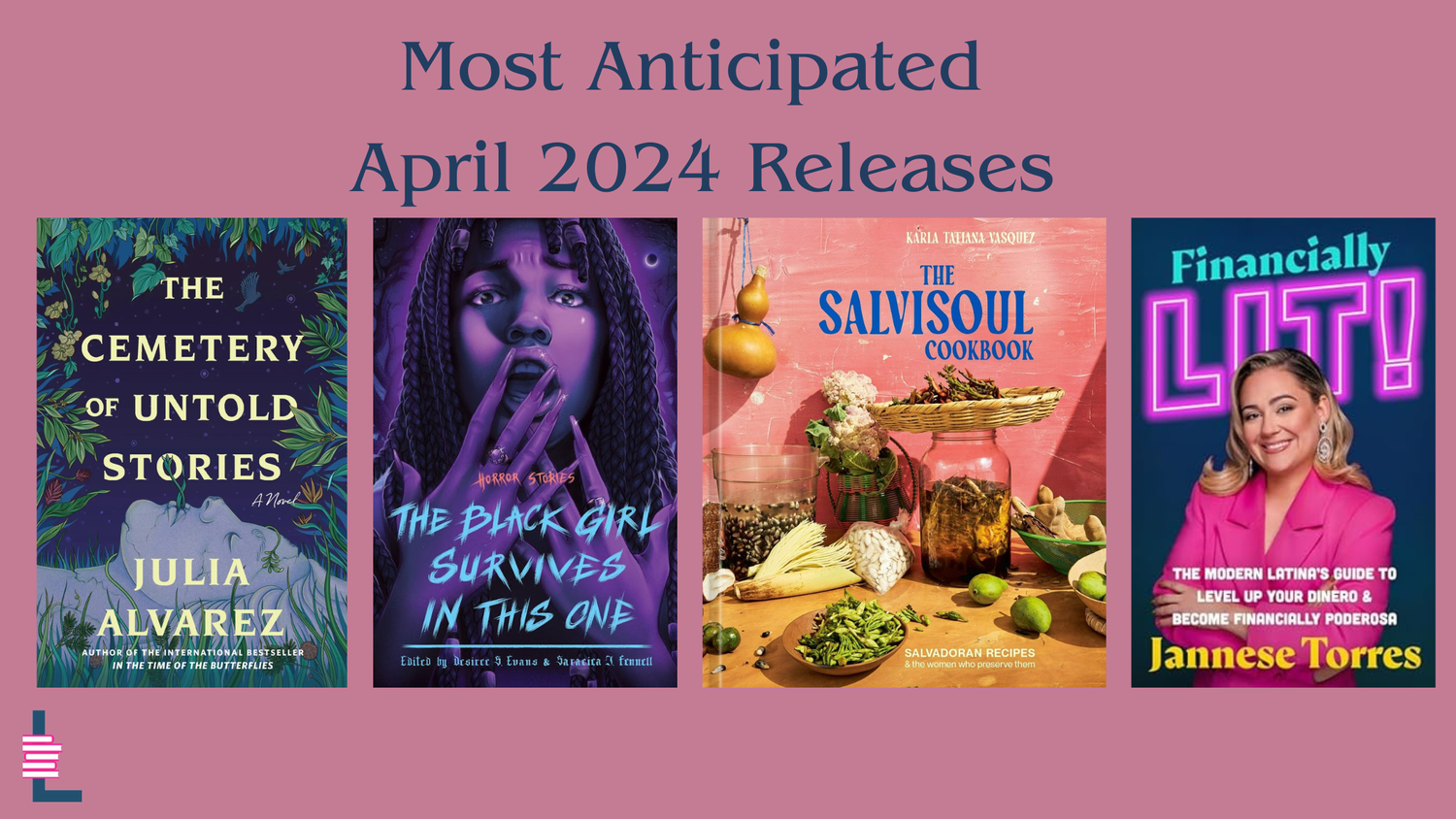 Most Anticipated April 2024 Releases — Latinx in Publishing