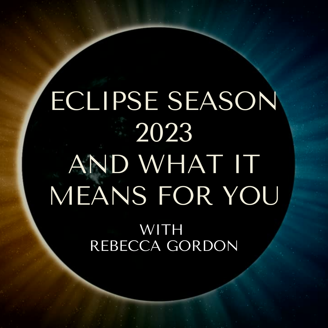 Video: Eclipse Season and What it Means For You — Rebecca Gordon Astrology