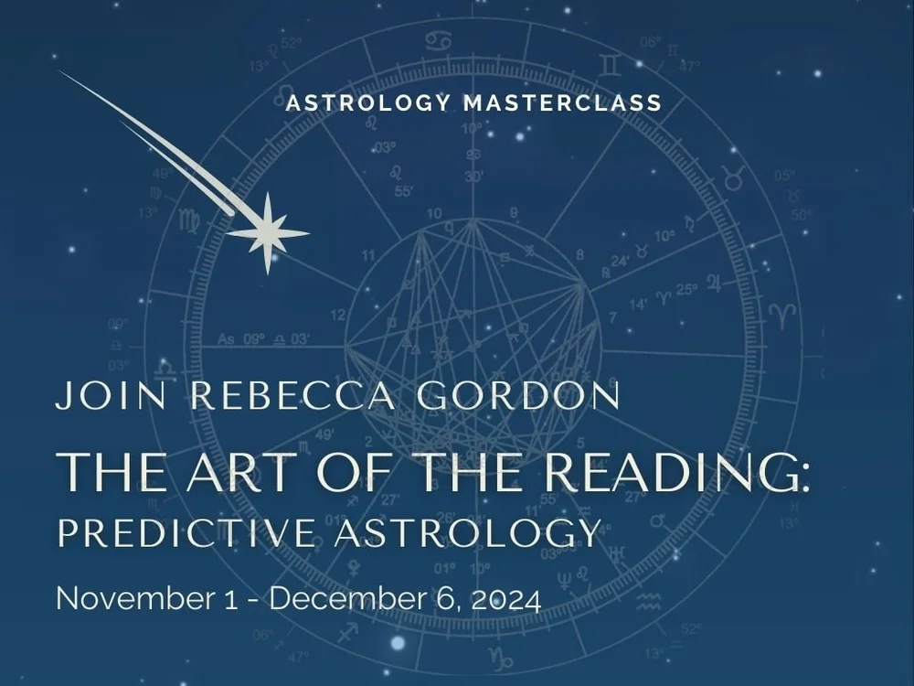 The Art of the Reading: Predictive Astrology — Rebecca Gordon Astrology
