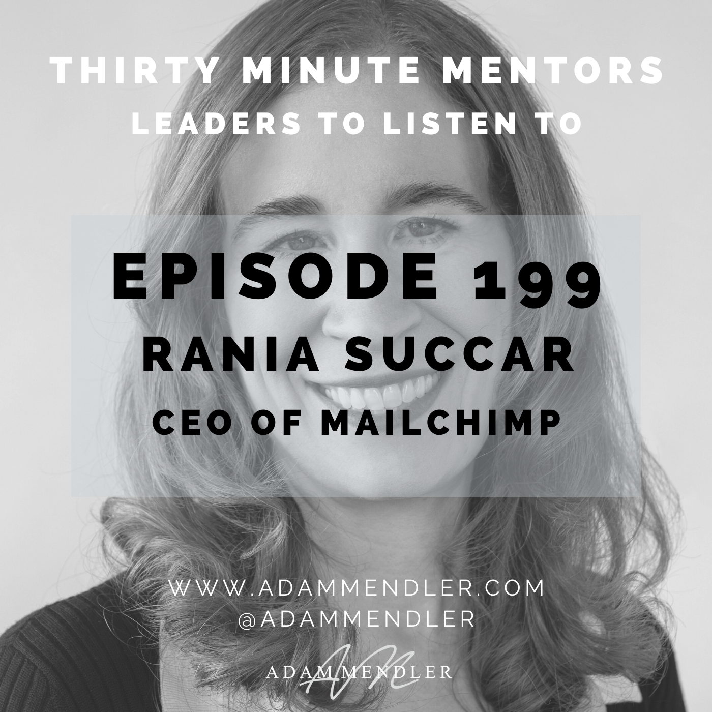 Episode 199: Mailchimp CEO Rania Succar — Adam Mendler in the Media
