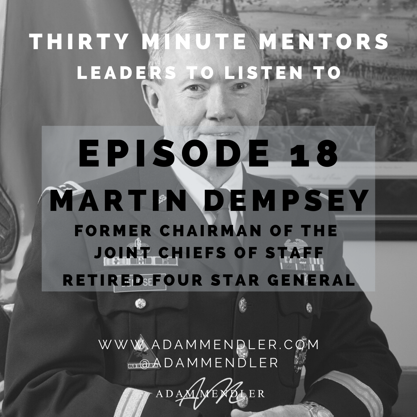 Episode 18: General Martin Dempsey — Adam Mendler in the Media