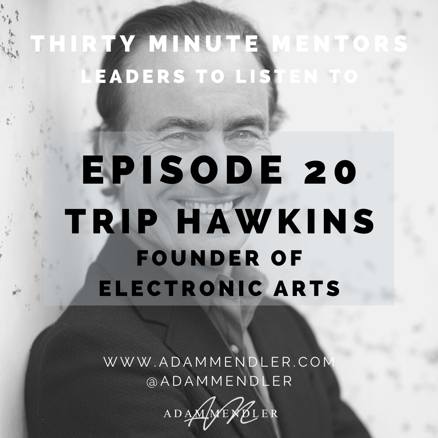 Episode 20: Electronic Arts Founder Trip Hawkins — Adam Mendler in the ...