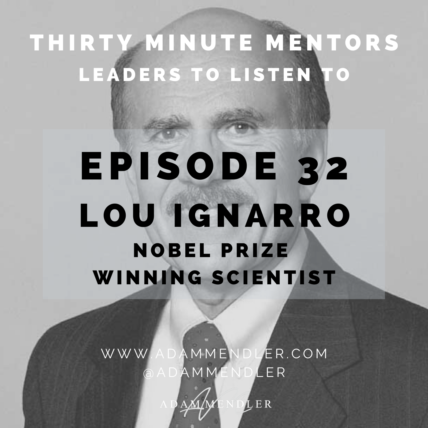 Episode 32: Nobel Prize Winning Scientist Dr. Lou Ignarro — Adam ...