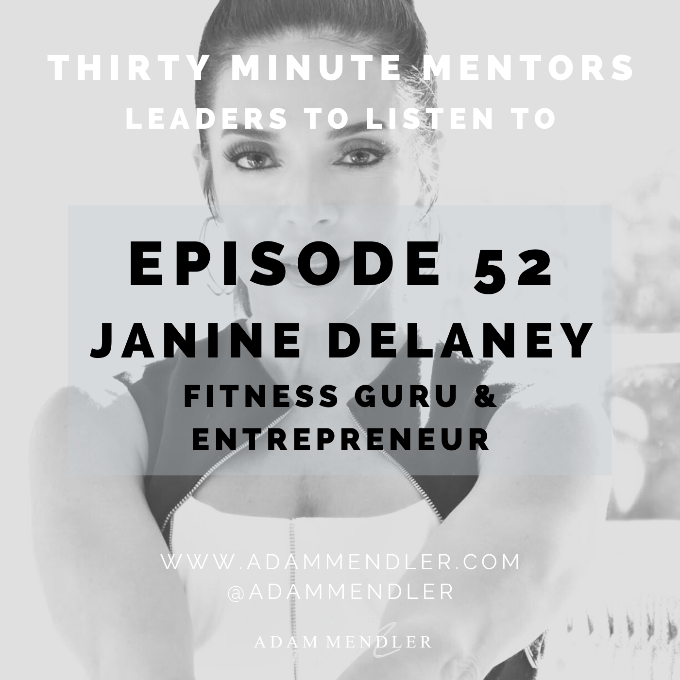 Episode 52: Fitness Guru Janine Delaney — Adam Mendler in the Media